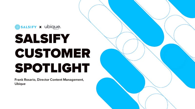Customer Spotlight: Ubique Group | Salsify